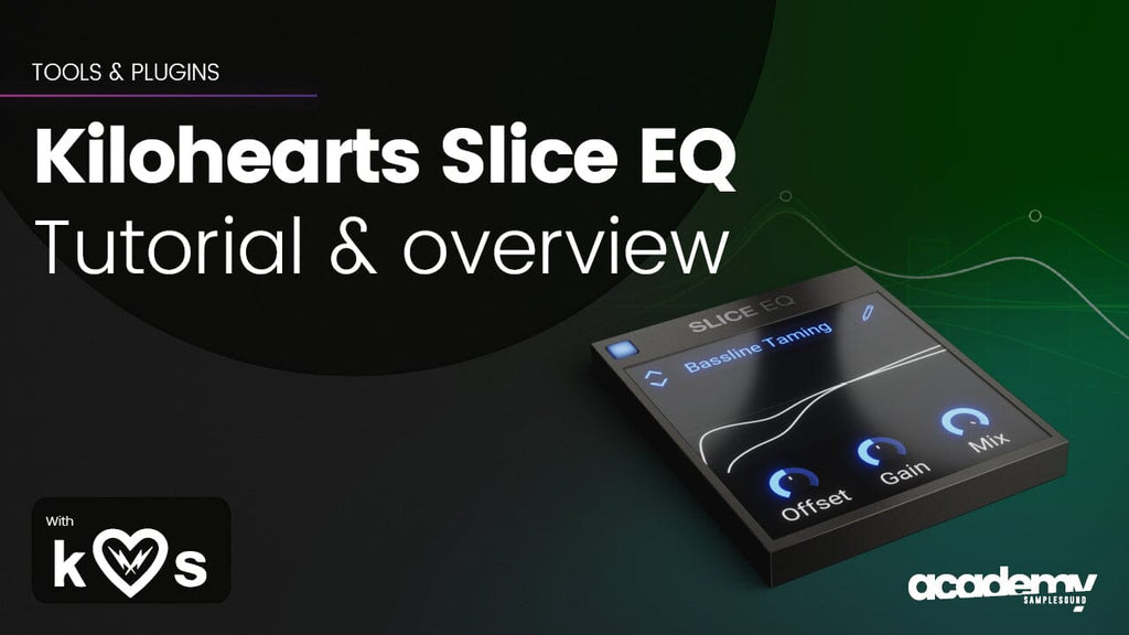 Slice EQ Tutorial - Overview – Samplesound