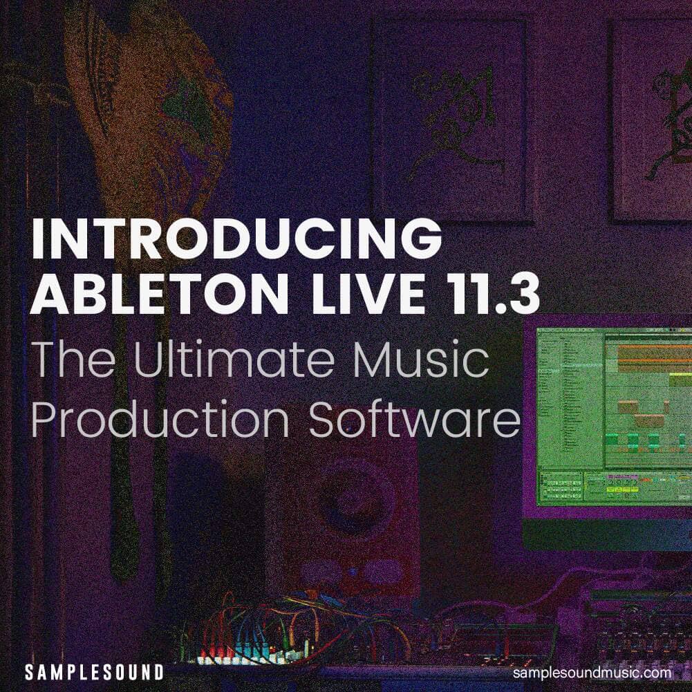 Introducing Ableton Live 11.3: The Ultimate Music Production Software ...