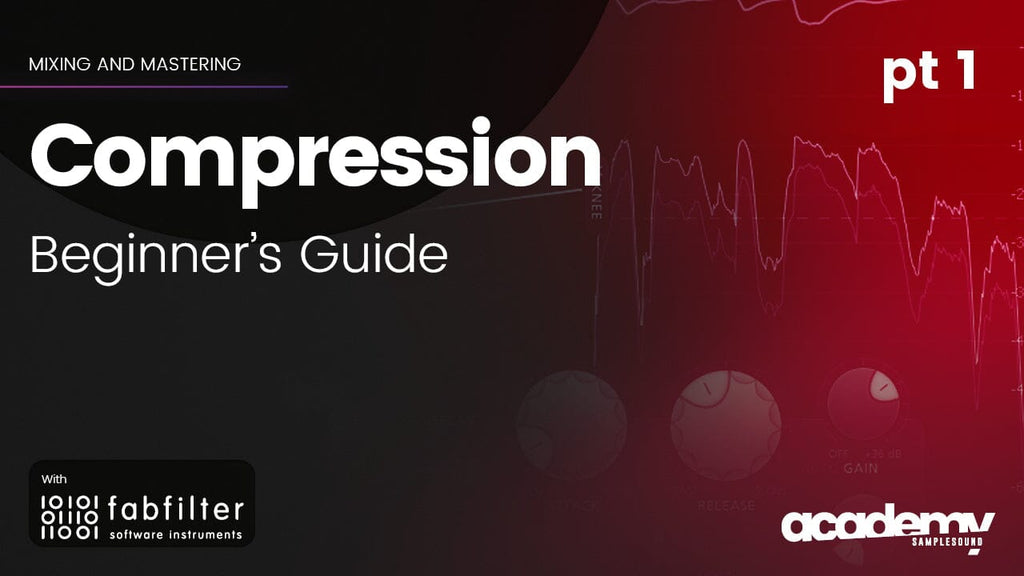 Beginner's Guide to Compression (part 1) - Fabfilter Tutorial – Samplesound