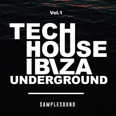 Tech House Ibiza Underground Vol 1 – Samplesound