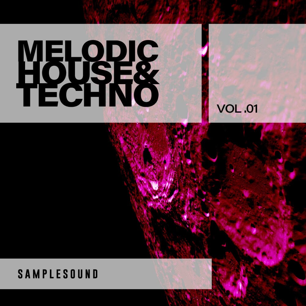 Melodic House & Techno Volume 1 – Samplesound